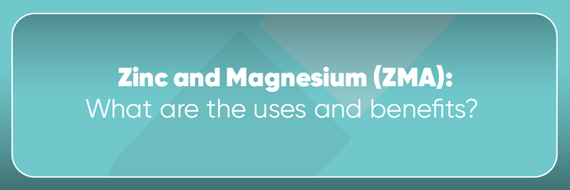 Zinc and Magnesium (ZMA): Uses, Benefits and Side Effects